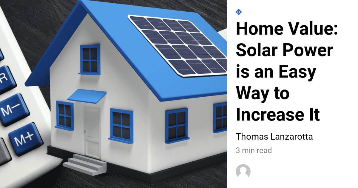 Home Value: Solar Power is an Easy Way to Increase It | Go Solar Power